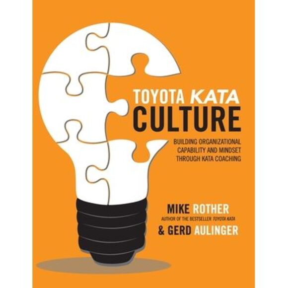 Mike Rother | Other | Toyota Kata Culture Building Organizational ...
